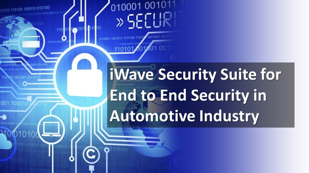 iWave Launches iW Security Suite for End to End Security in Automotive ...