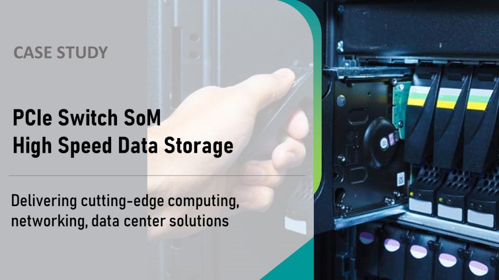 PCIe Switch SoM for High-Speed Data Storage - iWave Systems