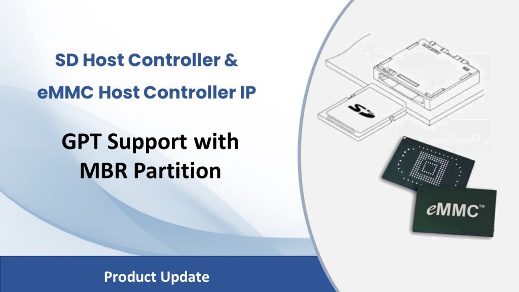 New Release: SD 3.0 and eMMC Host Controller Integrates GPT Support ...